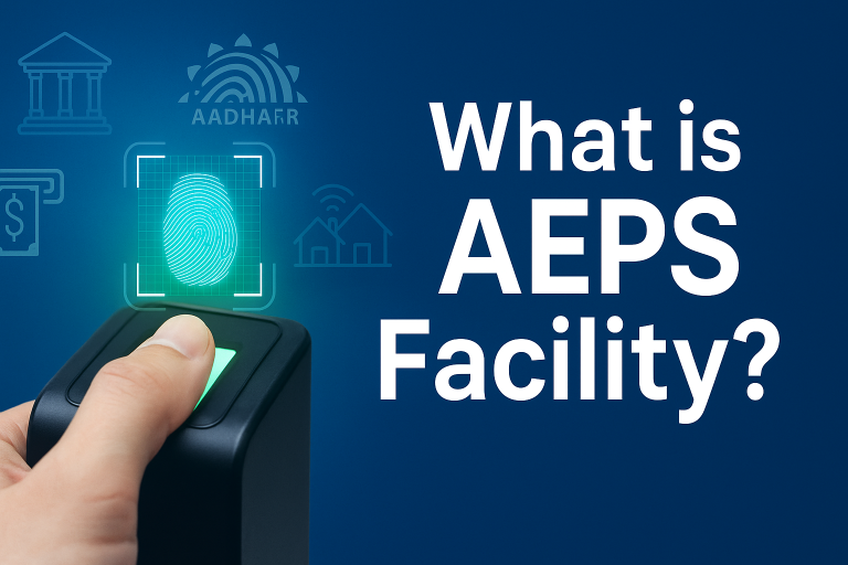 What is AEPS Facility – A Complete Guide to Understanding Aadhaar ...